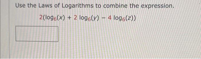 Solved Use the Laws of Logarithms to combine the expression. | Chegg.com