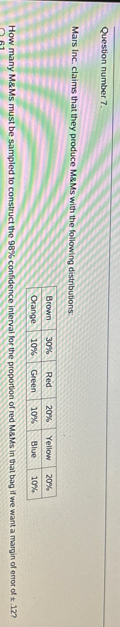 Solved Question number 7.Mars Inc. claims that they produce | Chegg.com