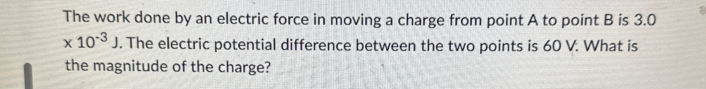 Solved The work done by an electric force in moving a charge | Chegg.com