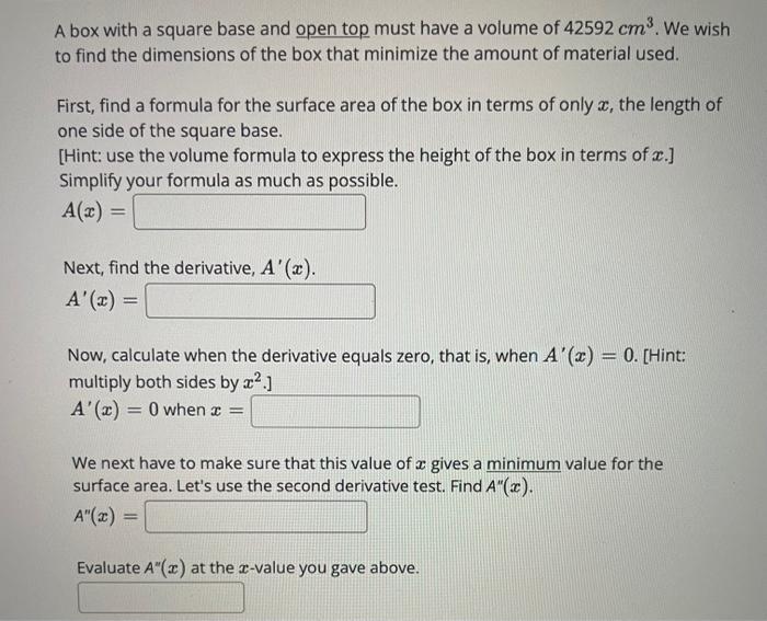 Solved A box with a square base and open top must have a | Chegg.com