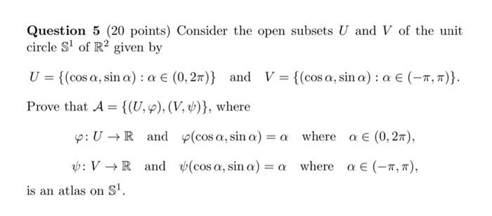 Solved Question 5 (20 points) Consider the open subsets U | Chegg.com Solved Question 5 (20 points) Consider the open subsets U | Chegg.com