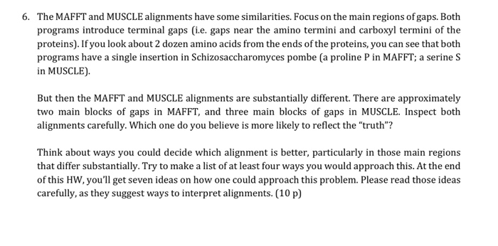 6. The MAFFT and MUSCLE alignments have some | Chegg.com