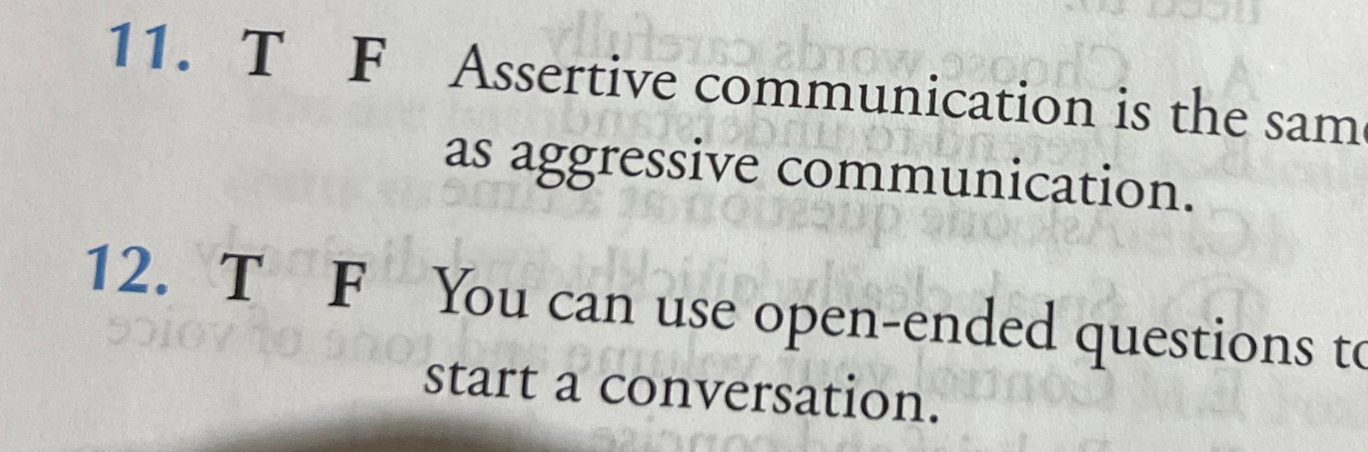 Solved TF ﻿Assertive communication is the sam as aggressive | Chegg.com
