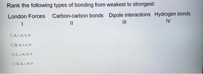 Solved Rank the following types of bonding from weakest to | Chegg.com