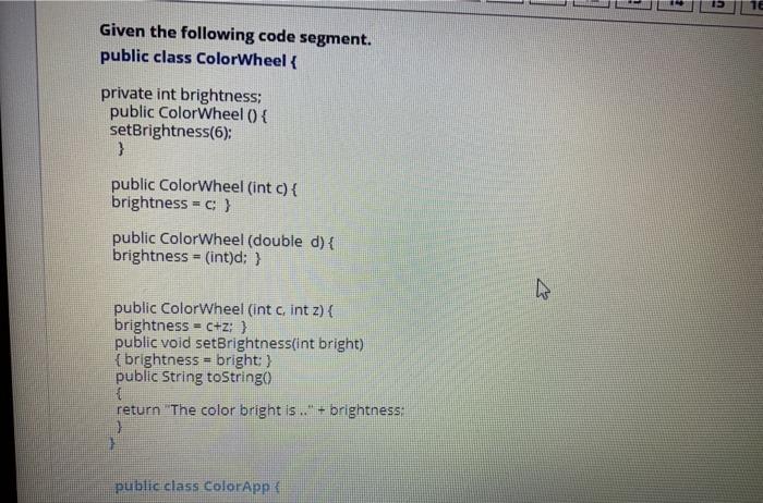 Solved Given the following code segment. public class | Chegg.com