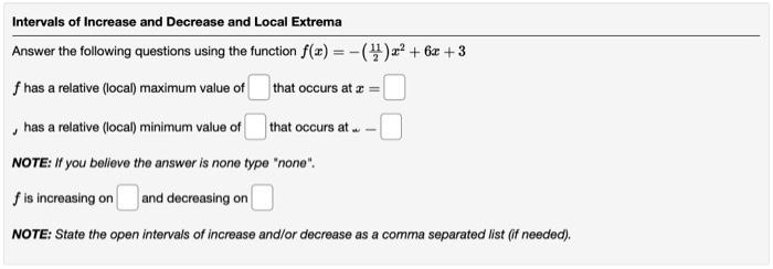 Solved Intervals of Increase and Decrease and Local Extrema | Chegg.com