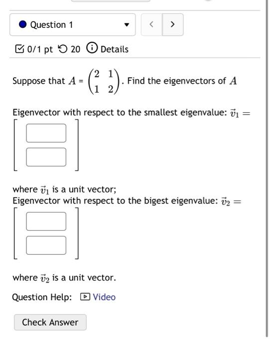 Solved Suppose that A=(2112). Find the eigenvectors of A | Chegg.com