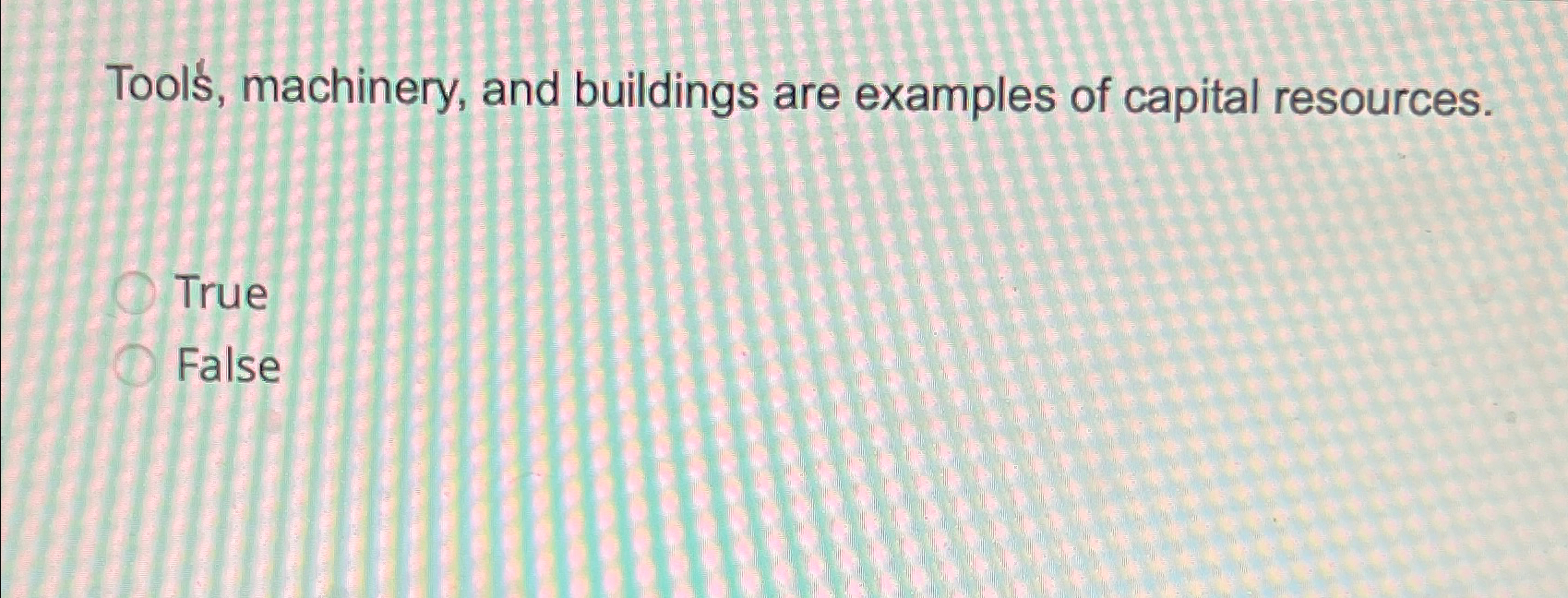 Solved Tools, machinery, and buildings are examples of | Chegg.com