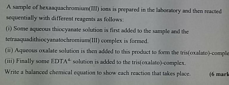 Solved A sample of hexaaquachromium(III) ions is prepared in | Chegg.com