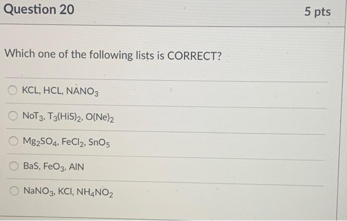 Solved Question 20 5 pts Which one of the following lists is | Chegg.com