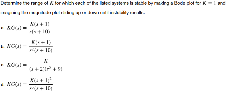Solved Determine the range of K ﻿for which each of the | Chegg.com