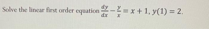 Solved Solve the linear first order equation | Chegg.com