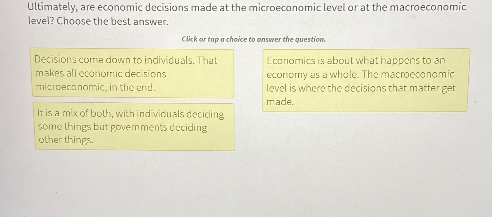 Solved Ultimately, are economic decisions made at the | Chegg.com