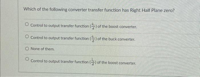 Solved Which of the following converter transfer function | Chegg.com