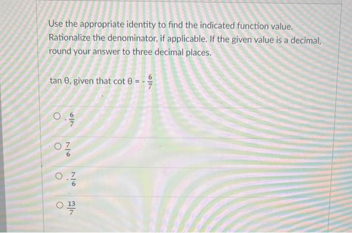 Solved Use the appropriate identity to find the indicated | Chegg.com