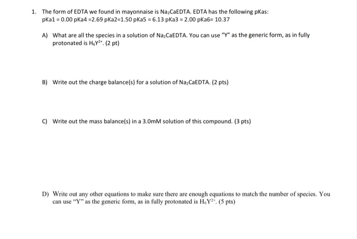 Solved 1. The form of EDTA we found in mayonnaise is Na | Chegg.com