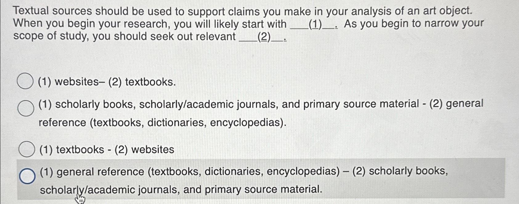 Solved Textual sources should be used to support claims you | Chegg.com