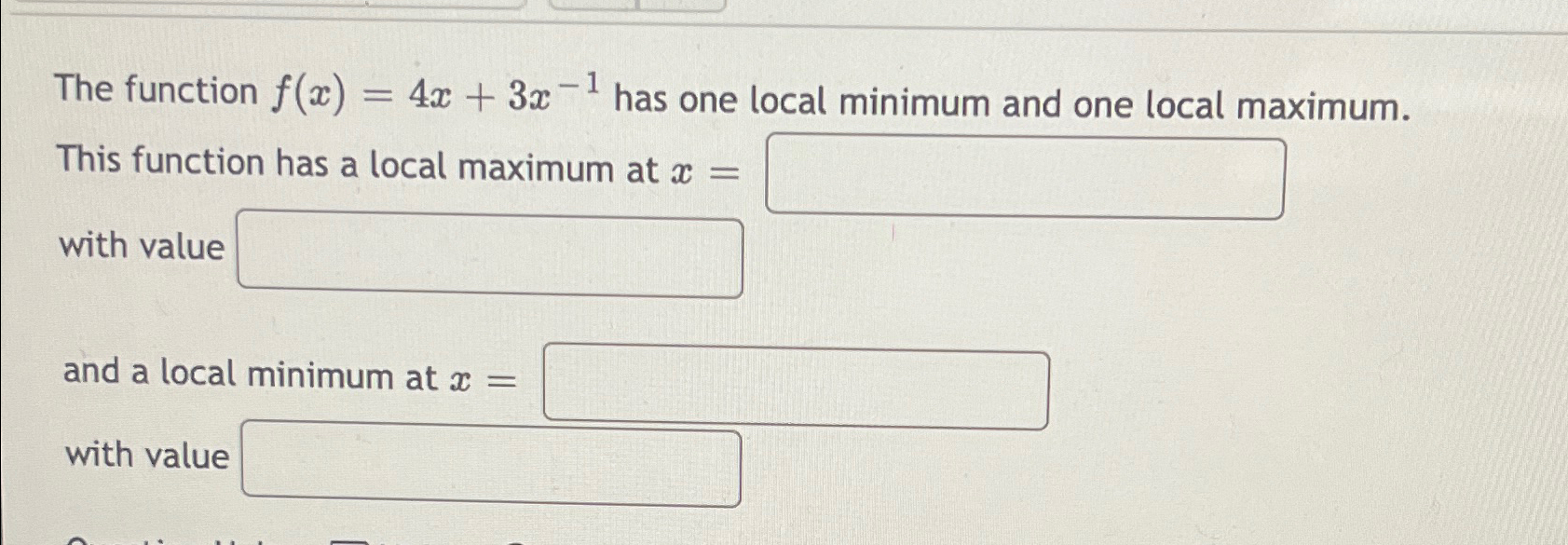 Solved The function f(x)=4x+3x-1 ﻿has one local minimum and | Chegg.com