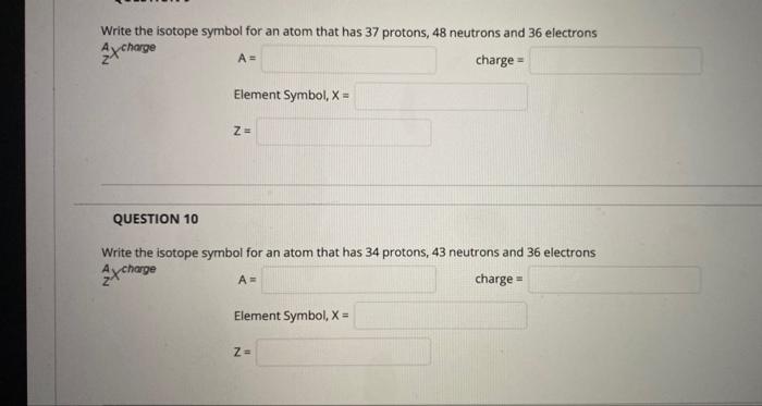 Solved Write the isotope symbol for an atom that has 37 | Chegg.com