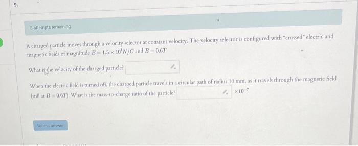 Solved A charged partiche moves through a velocity selector | Chegg.com