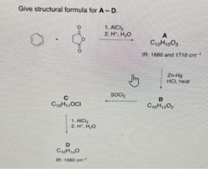 Solved Give structural formula for A−D 1. AIDl 2. 4∗+4.0 | Chegg.com