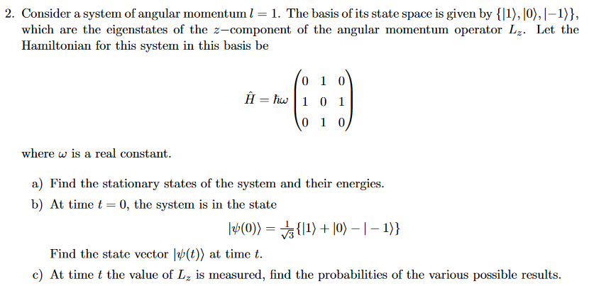 Solved Consider a system of angular momentum l=1. ﻿The basis | Chegg.com