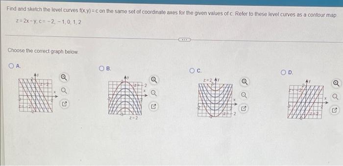 Solved Find and sketch the level curves f(x,y)=c on the same | Chegg.com