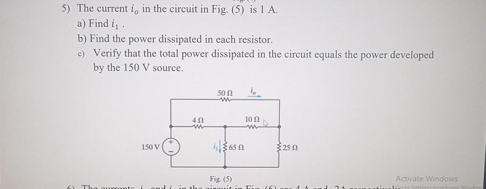 Solved 5) The current io in the circuit in Fig. (5) is 1 A. | Chegg.com