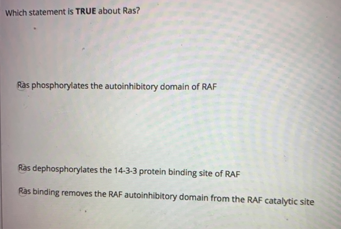 Solved Which statement is TRUE about Ras? Ras phosphorylates | Chegg.com