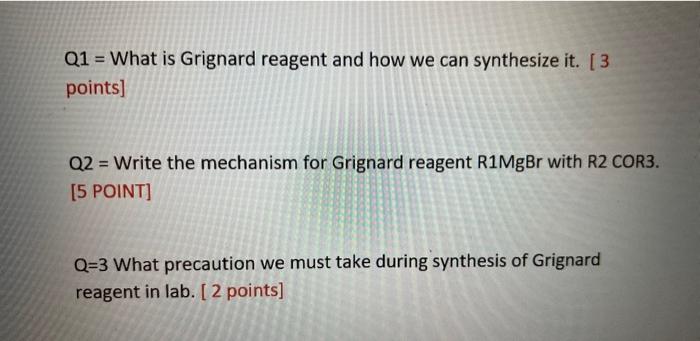 Solved Q1 = What is Grignard reagent and how we can | Chegg.com