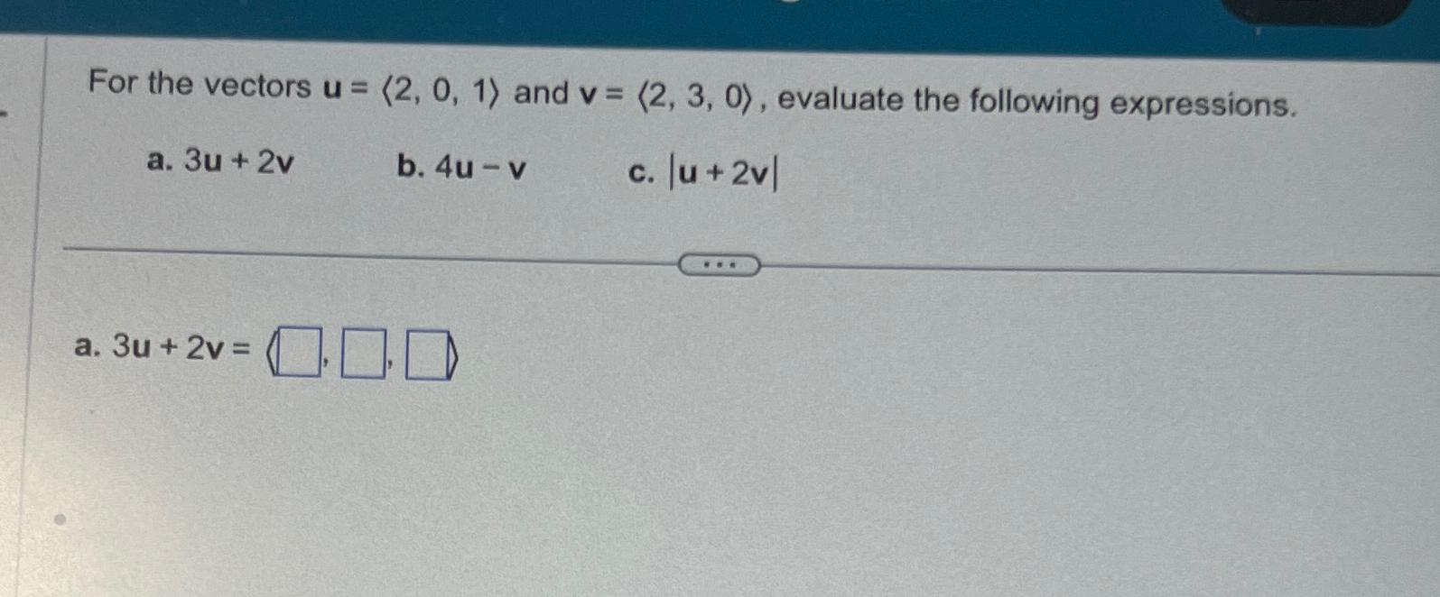 Solved For the vectors u=(:2,0,1:) ﻿and v=(:2,3,0:), | Chegg.com