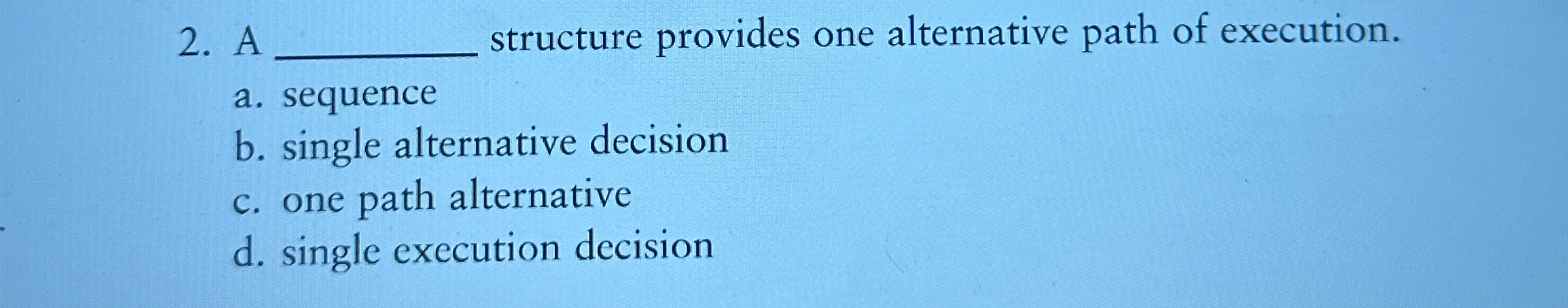 Solved A q, ﻿structure provides one alternative path of | Chegg.com