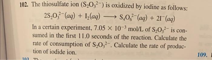 Solved 102. The thiosulfate ion (S2O32−) is oxidized by | Chegg.com