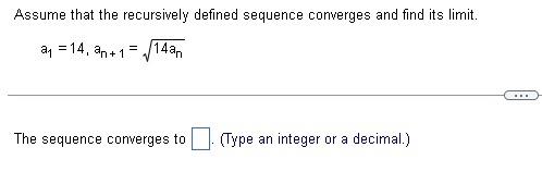Solved Assume that the recursively defined sequence | Chegg.com