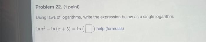 Solved Using laws of logarithms, write the expression below | Chegg.com