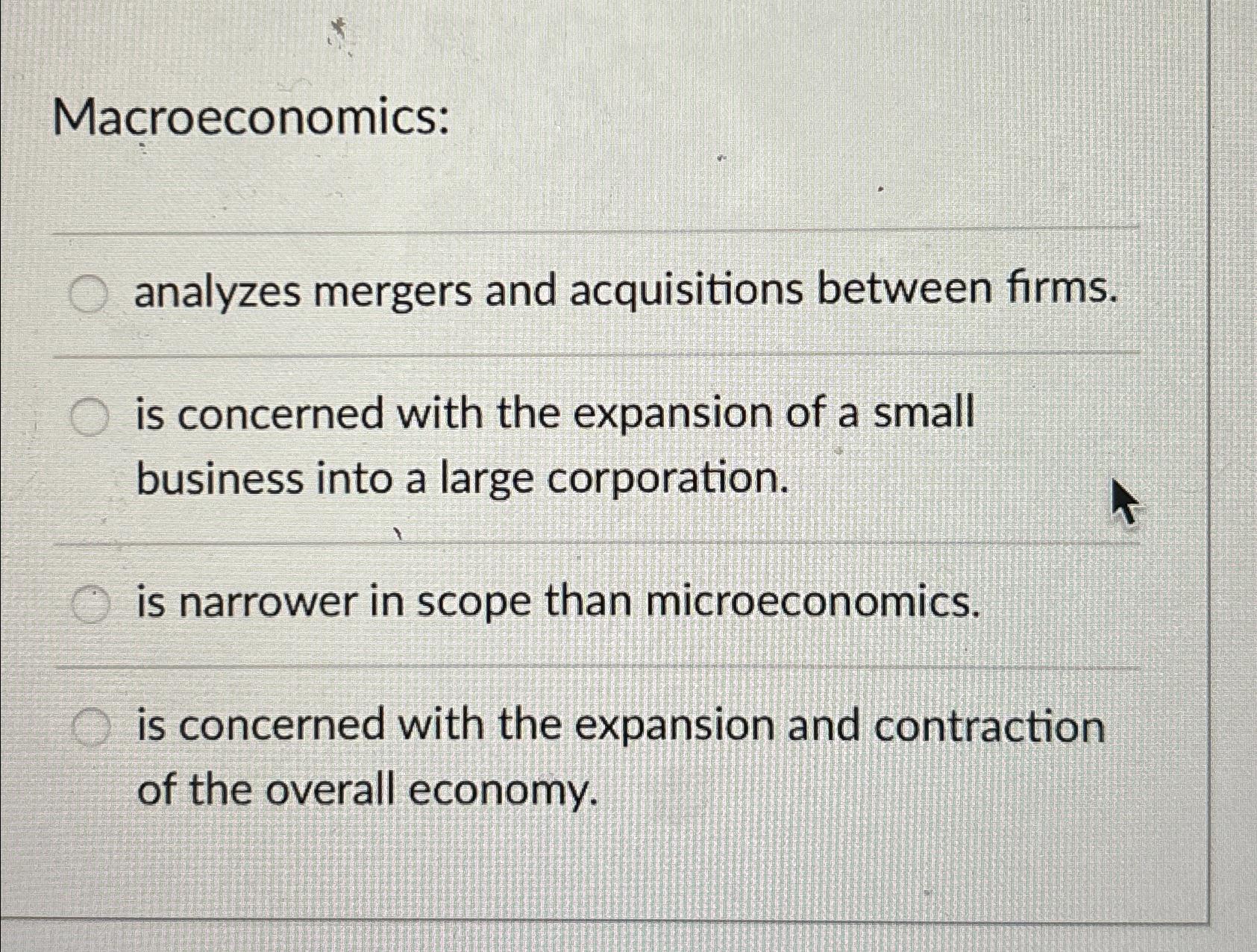 Solved Macroeconomics:analyzes mergers and acquisitions | Chegg.com