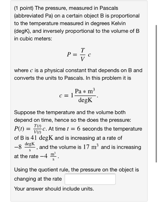 Solved (1 point) The pressure, measured in Pascals | Chegg.com