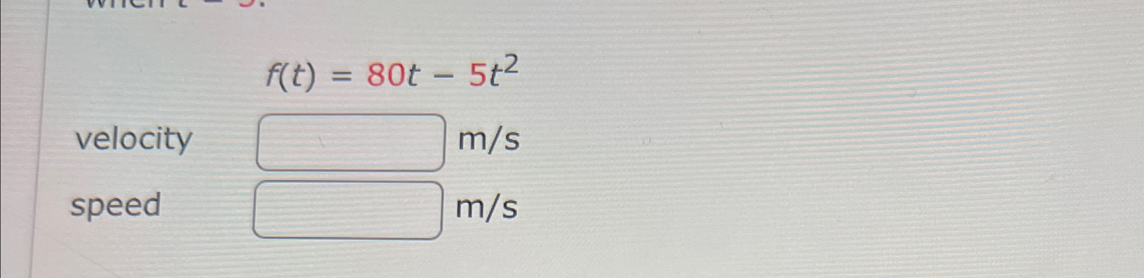 Solved f(t)=80t-5t2velocity ms ﻿speed ms | Chegg.com