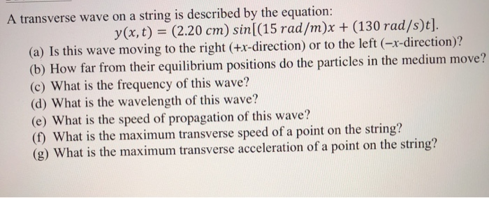 Solved A transverse wave on a string is described by the | Chegg.com