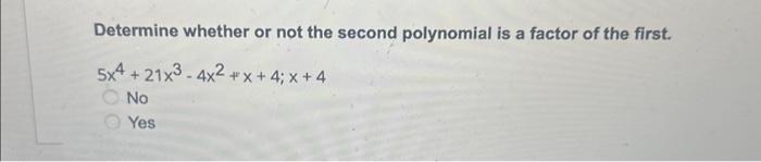 Determine whether or not the second polynomial is a | Chegg.com
