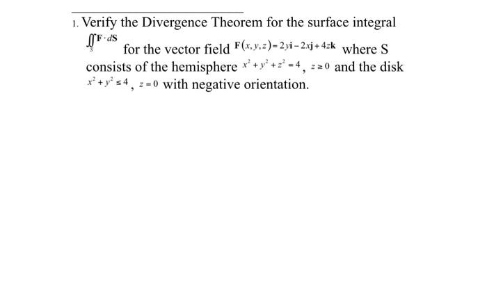 Solved 1. Verify the Divergence Theorem for the surface | Chegg.com