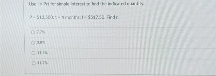 Solved Use I = Prt for simple interest to find the indicated | Chegg.com