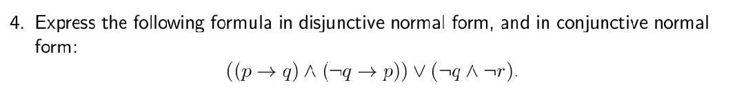 Solved 4. Express the following formula in disjunctive | Chegg.com