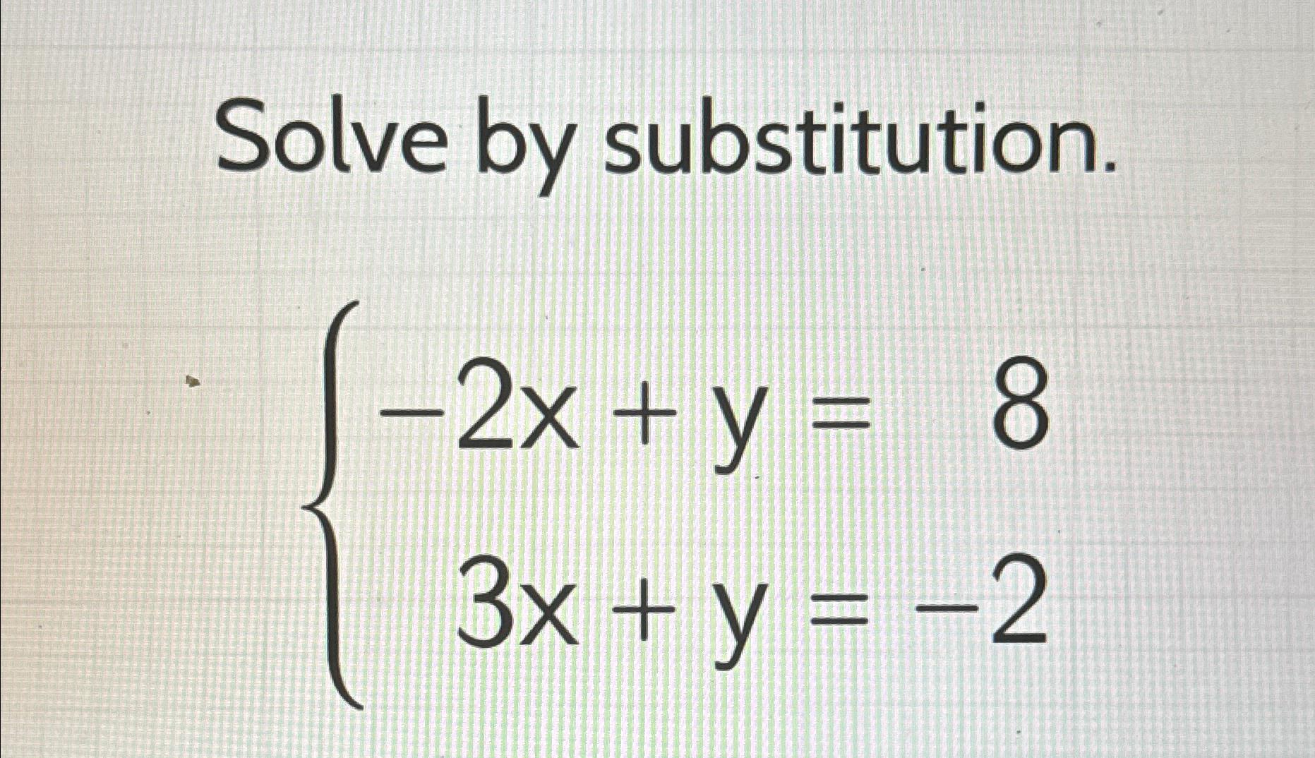 solved-solve-by-substitution-2x-y-83x-y-2-chegg