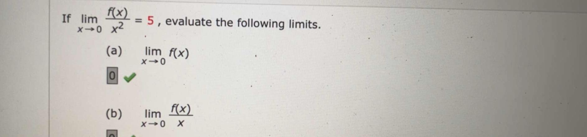 Solved If limx→0f(x)x2=5, ﻿evaluate the following | Chegg.com