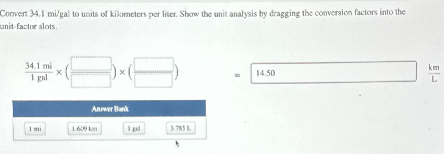 Solved Convert 34.1migal ﻿to units of kilometers per liter. | Chegg.com