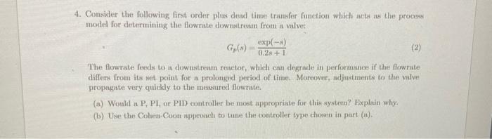 Solved 4. Consider the following first order plus dead time | Chegg.com