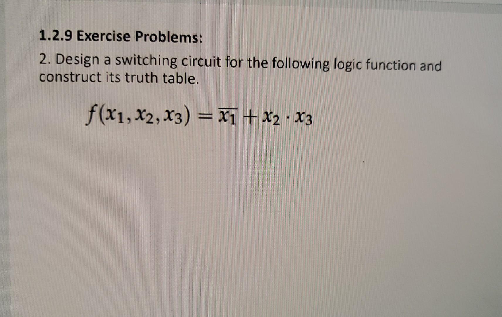 Solved 1.2.9 Exercise Problems: 2. Design a switching | Chegg.com