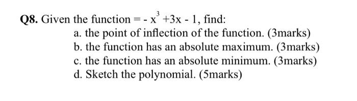 Solved Q8. Given the function =−x3+3x−1, find: a. the point | Chegg.com
