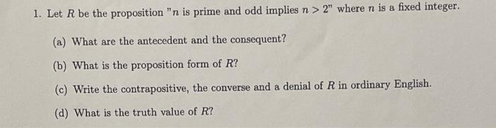 Solved 1. Let R be the proposition " n is prime and odd | Chegg.com